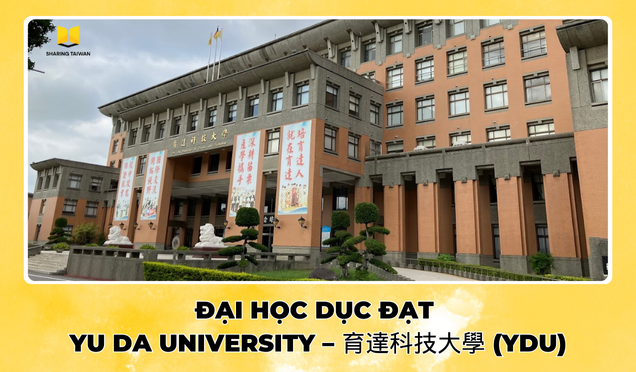 Đại học Dục Đạt - Yu Da University – 育達科技大學 (YDU) - Sharing Taiwan